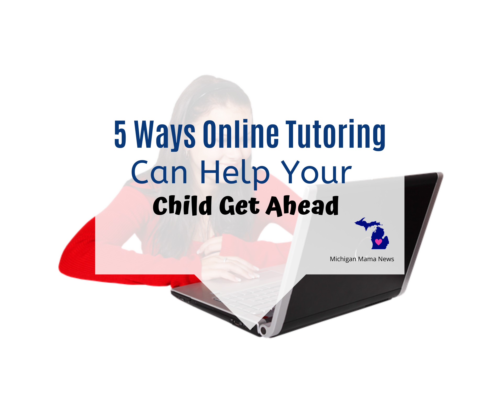 5 Ways Online Tutoring Can Help Your Child Get Ahead