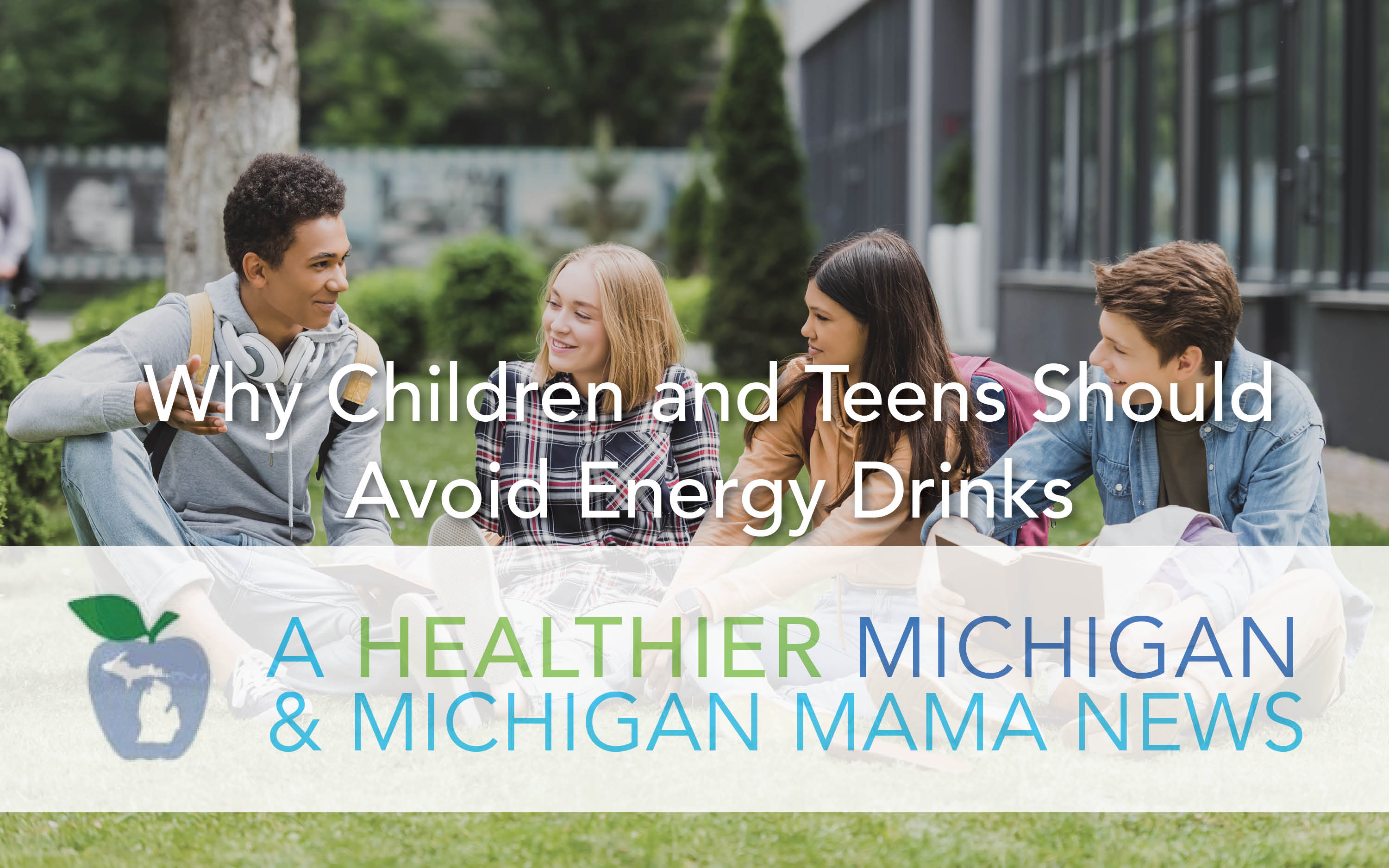 Why Children and Teens Should Avoid Energy Drinks - Michigan Mama News